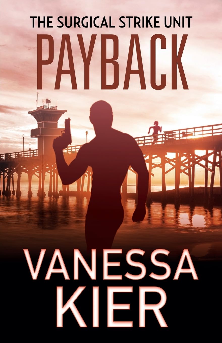 Amazon.com: Payback: The SSU Book 4 (The Surgical Strike Unit ...