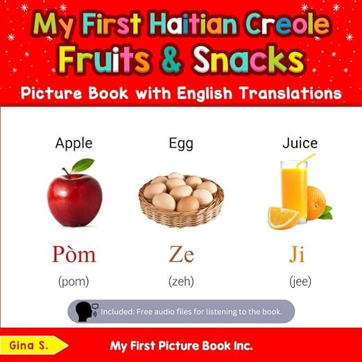My First Haitian Creole Fruits & Snacks Picture Book with English ...