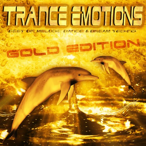 Best of Trance Emotions (Melodic Dance & Dream Techno Gold Edition) von ...