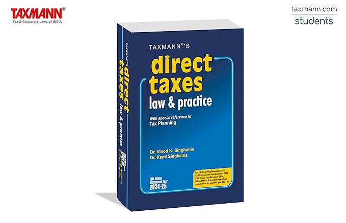 Buy Taxmann's Direct Taxes Law & Practice | AY 2024-25 – The go-to guide for students ...