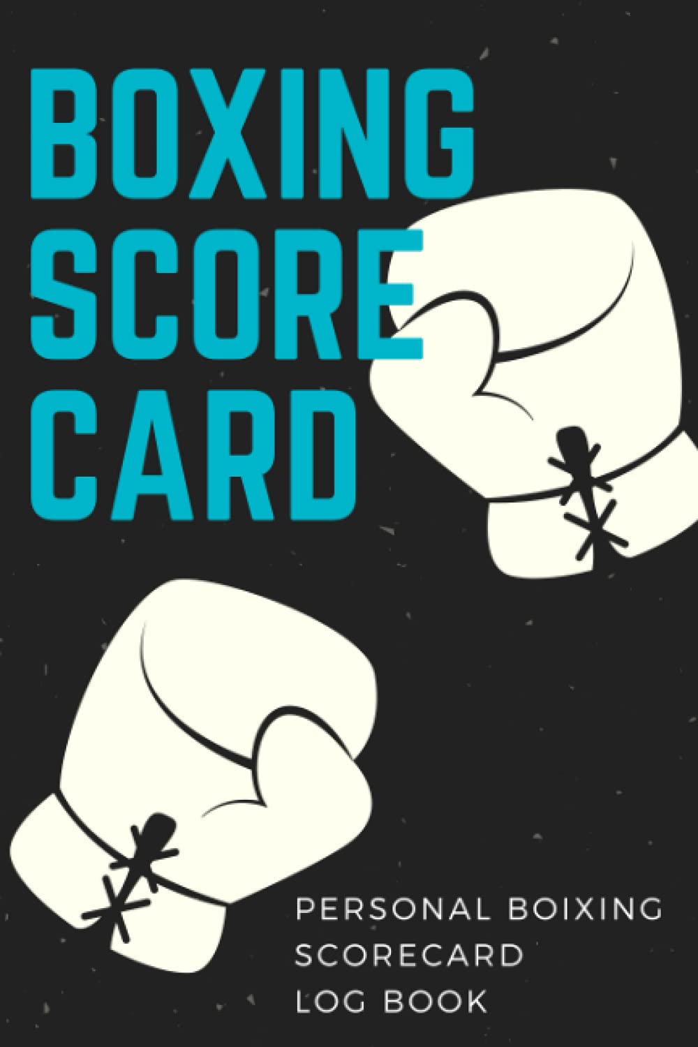 Buy Boxing Scorecard Logbook: Round by Round You Be The Judge. 100 ...