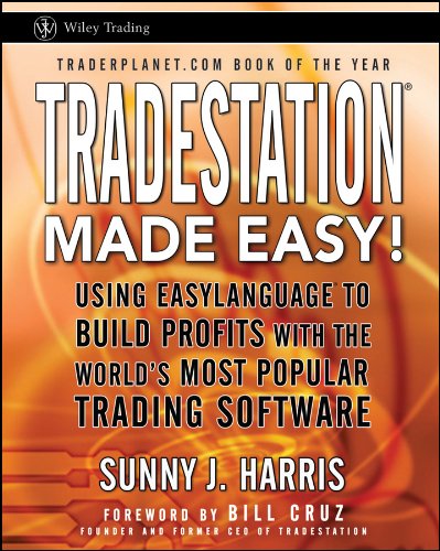 Amazon.com: TradeStation Made Easy!: Using EasyLanguage to Build Profits with the World's Most ...