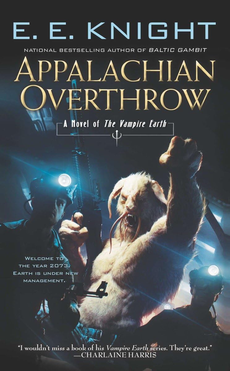 Appalachian Overthrow (Vampire Earth): Knight, E.E.: 9780451414458 ...