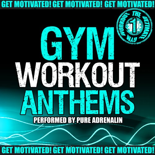 Amazon MusicでPure AdrenalinのGym Workout Anthems, Vol. 1を再生する