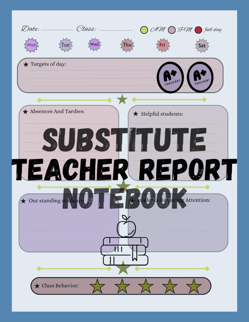 Substitute Teacher Report Notebook: Substitute Teacher Notes Book ...