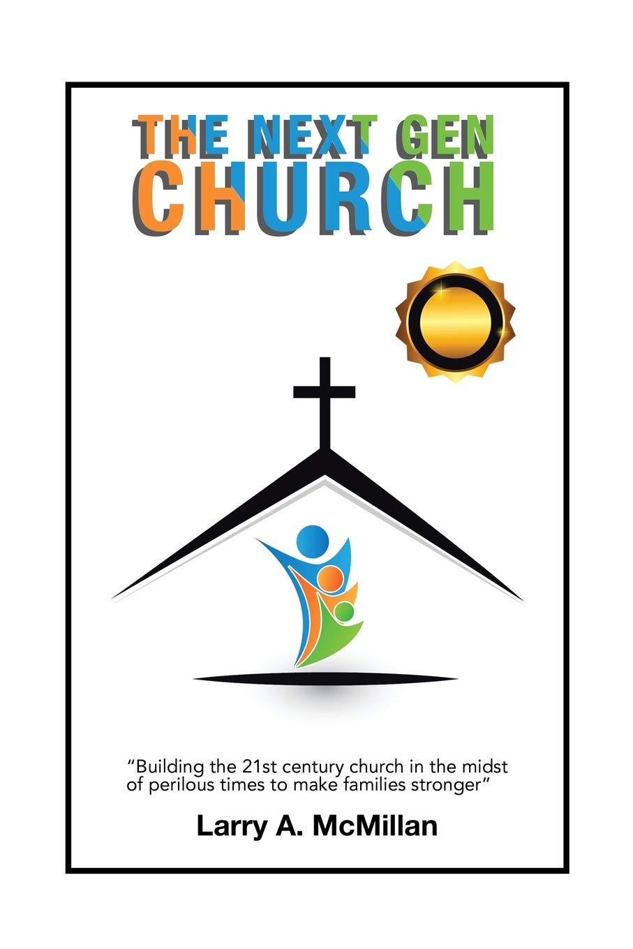 The Next Gen Church: Will the Church Stand?: McMillan, Larry ...