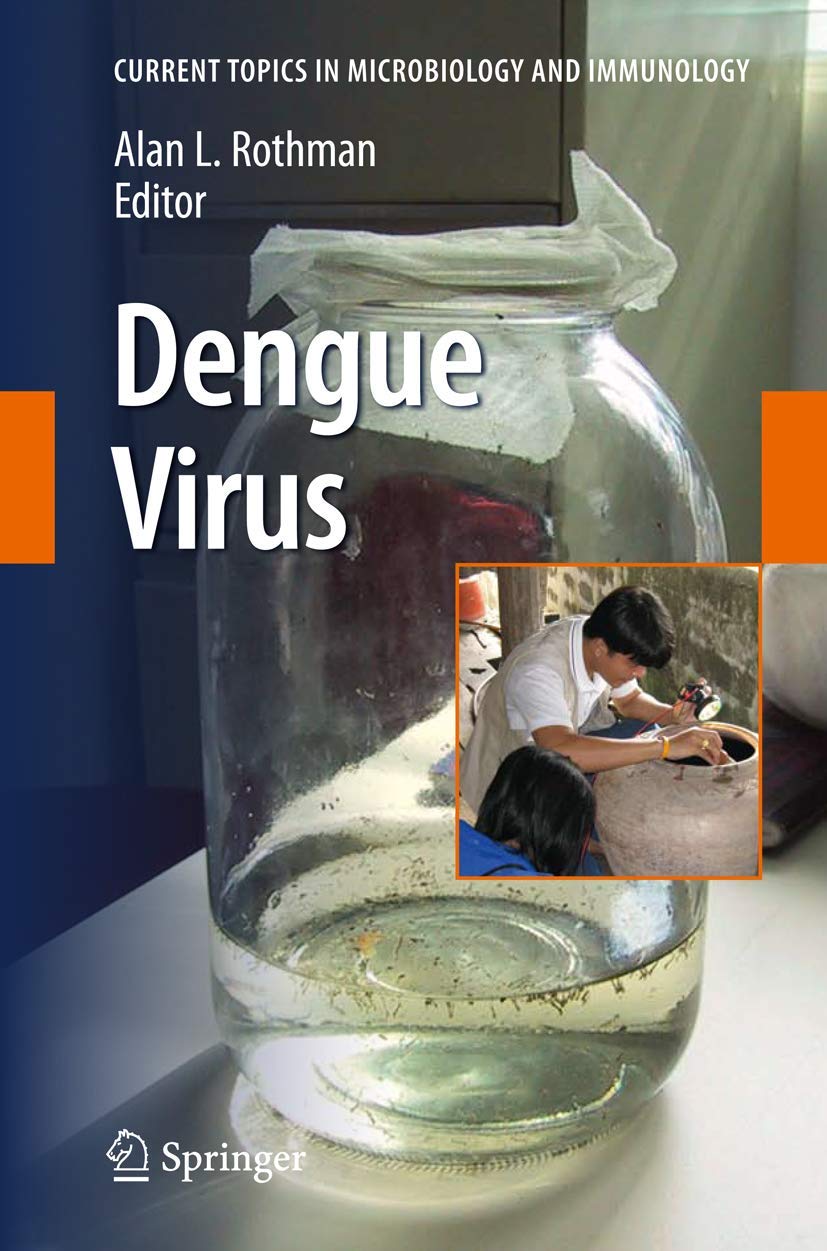 Dengue Virus (Current Topics in Microbiology and Immunology, 338 ...
