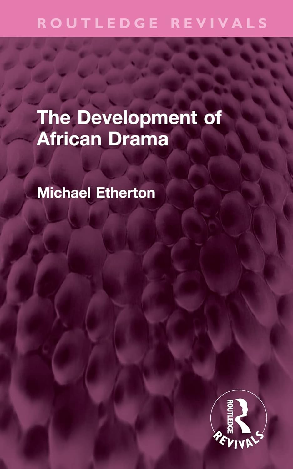 Amazon.com: The Development of African Drama (Routledge Revivals ...
