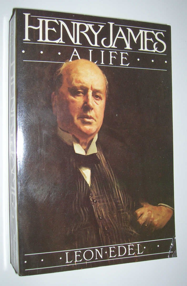Henry James: A Life: Edel, Leon: 9780060914325: Amazon.com: Books