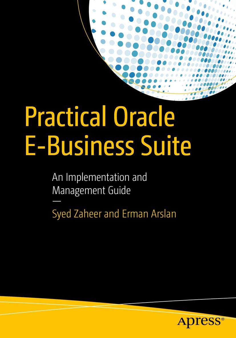 Practical Oracle E-Business Suite: An Implementation and Management ...