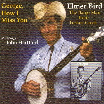 Elmer Bird, featuring John Hartford - George, How I Miss You - Amazon ...