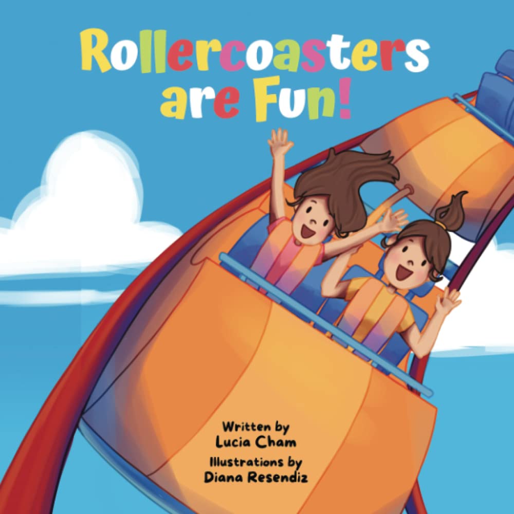 Roller Coasters are fun!: Cham, Lucia, Resendiz, Diana: 9781956328462 ...