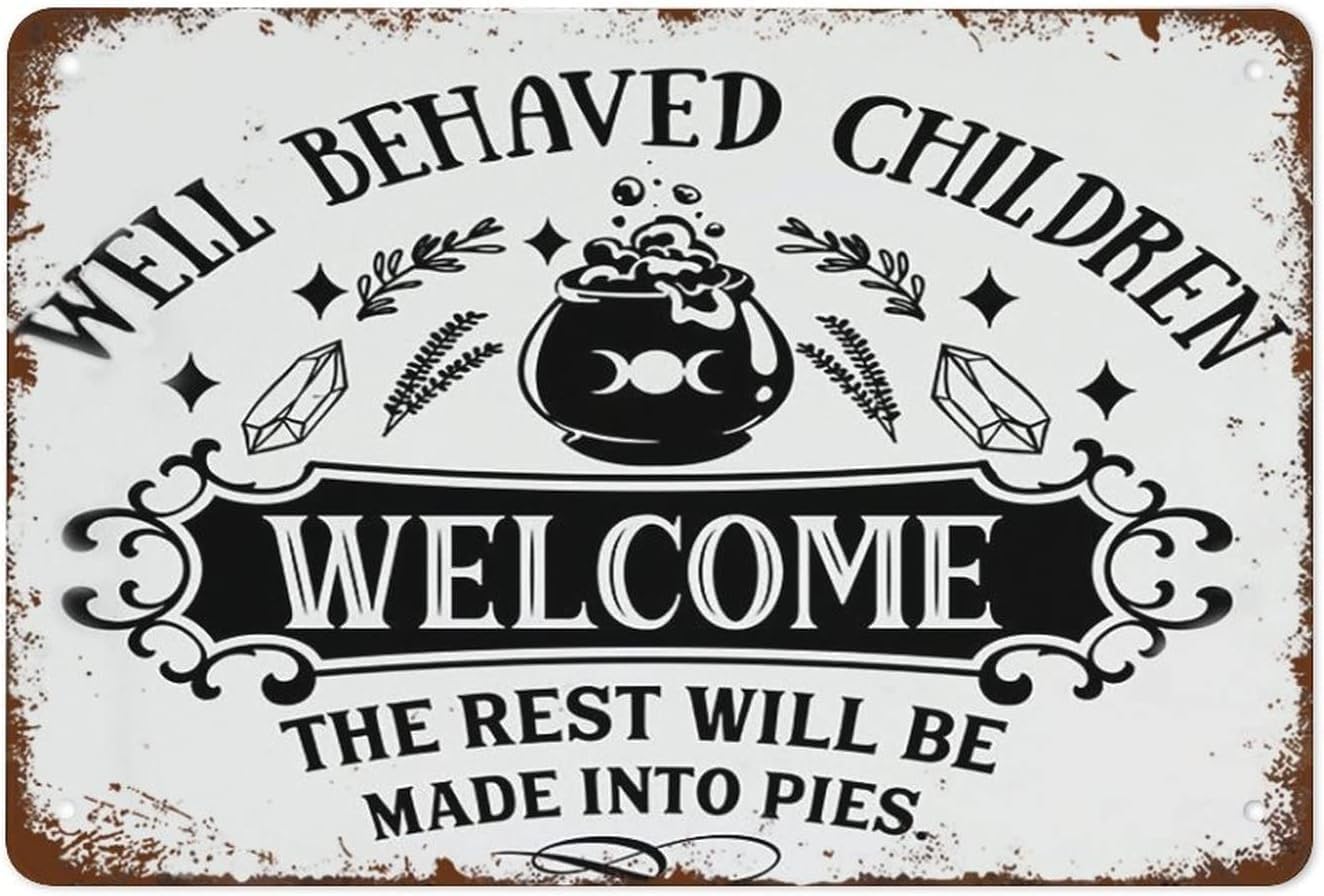 Well Behaved Children Welcome Sign