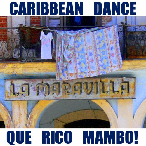 Play Que Rico Mambo, Caribbean Dance by VARIOUS ARTISTS on Amazon Music