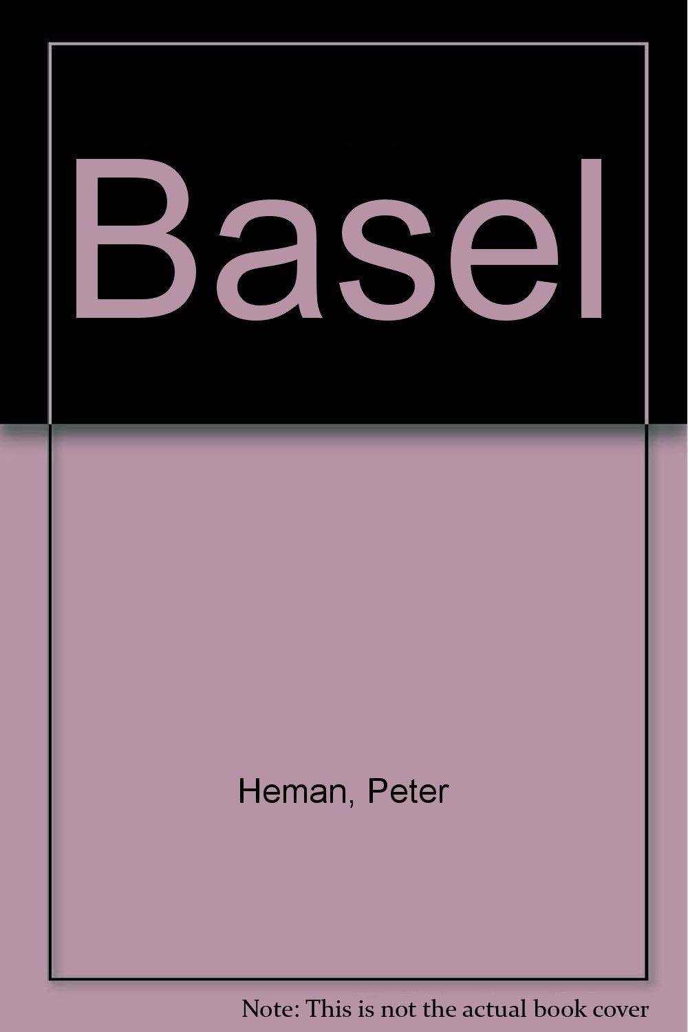 Amazon.com: Basel: Peter Heman: Books