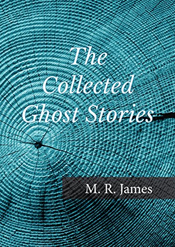 The Collected Ghost Stories of M. R. James eBook : James, M. R.: Amazon.co.uk: Kindle Store