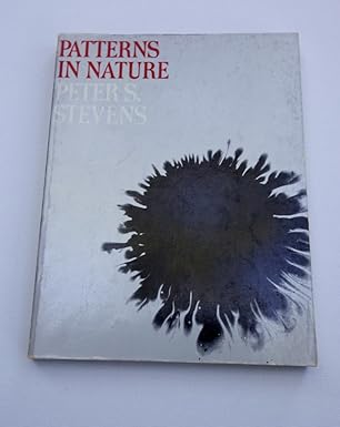 Patterns in Nature: Stevens, Peter S.: 9780316813310: Amazon.com: Books