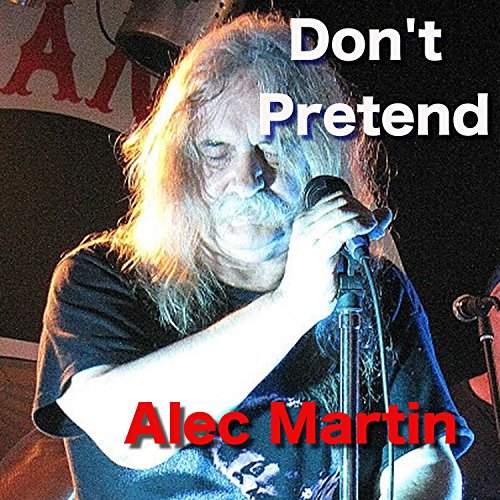 Don't Pretend by Alec Martin on Amazon Music - Amazon.com