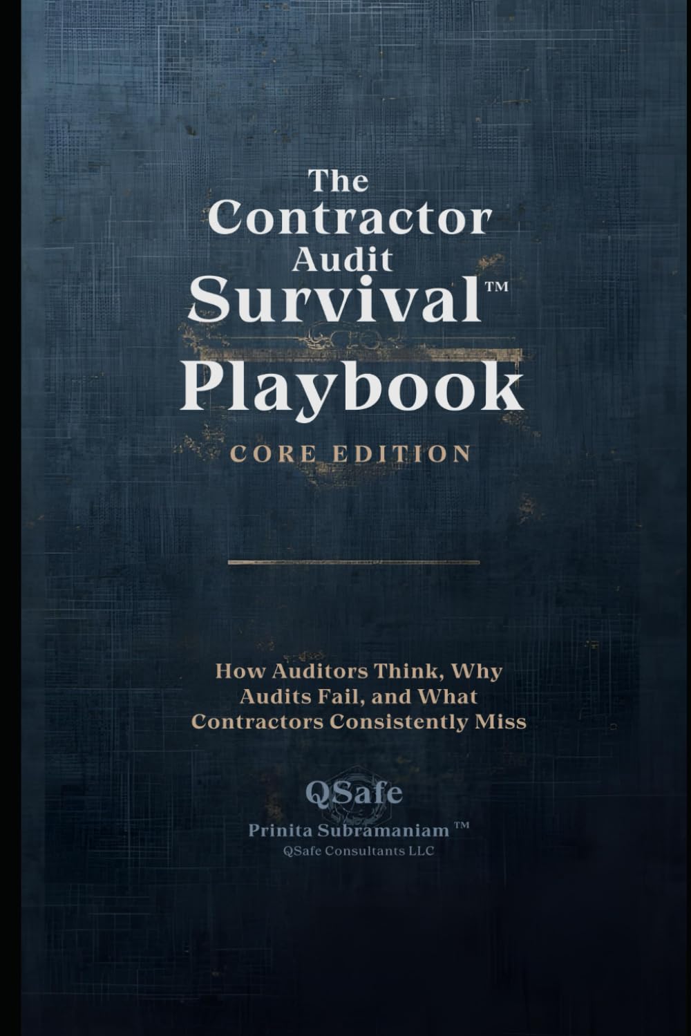 The Contractor Audit Survival Playbook™ - Core Edition: How Auditors ...