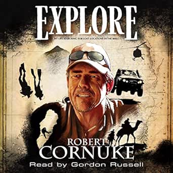Amazon.com: Explore: My Life Searching for Lost Locations in the Bible ...