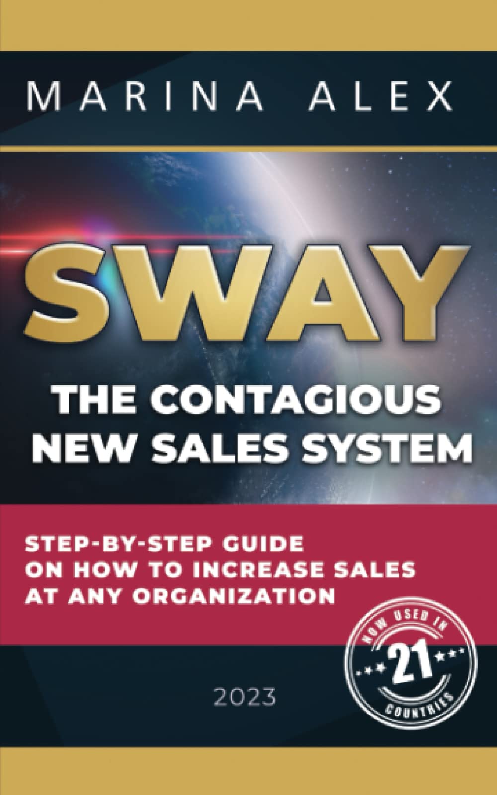 SWAY - The Contagious New Sales System: Step-by-step guide on how to ...