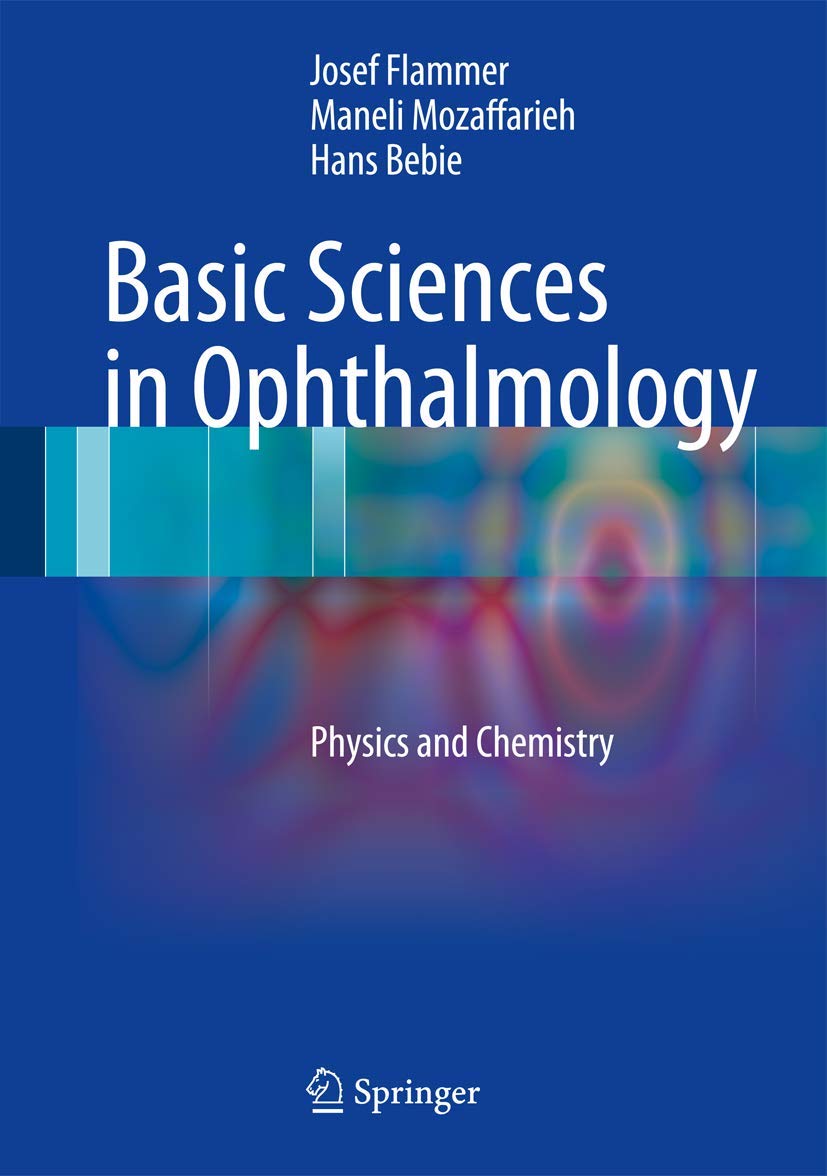 Basic Sciences in Ophthalmology: Physics and Chemistry: 9783642322600 ...