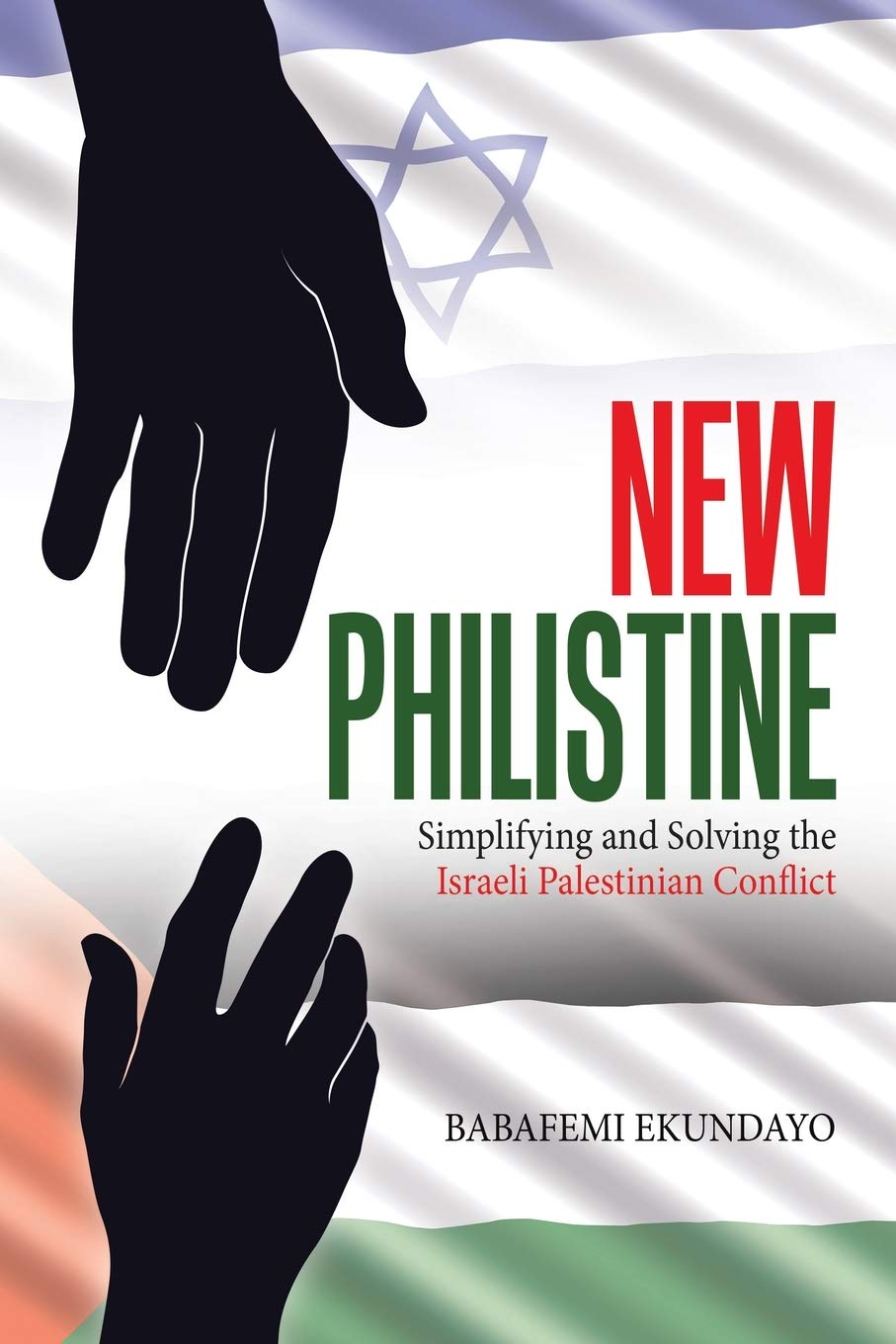 New Philistine: Simplifying and Solving the Israeli Palestinian ...