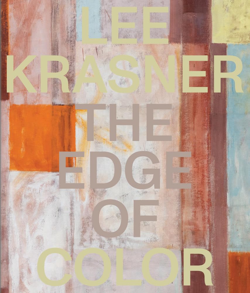 Lee Krasner: The Edge of Color: Krasner, Lee, Weinberg, Adam D., Drill ...