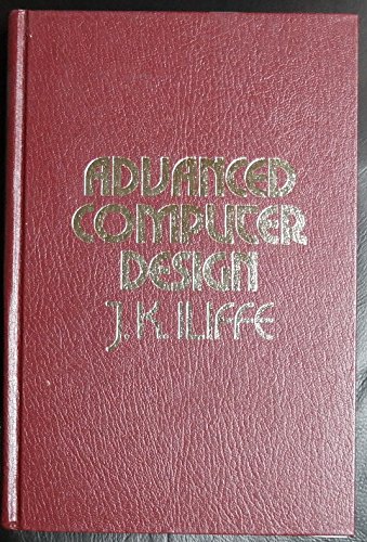 Advanced Computer Design: Iliffe, J. K.: 9780130112545: Amazon.com: Books