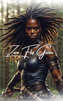 Amazon.com: Zero Fks Given eBook : Gandy, L. Michelle: Books