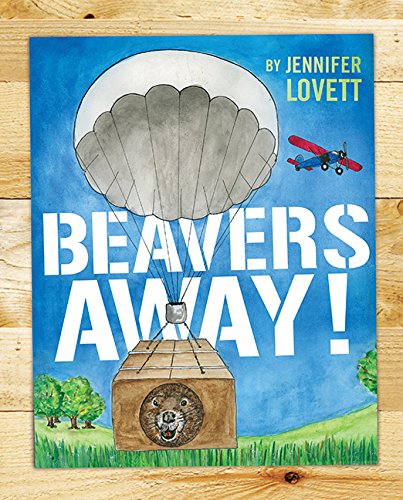Beavers Away!: Jennifer Lovett: 9781592986798: Amazon.com: Books