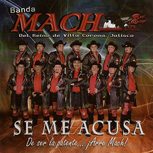 Play Se Me Acusa by Banda Mach on Amazon Music