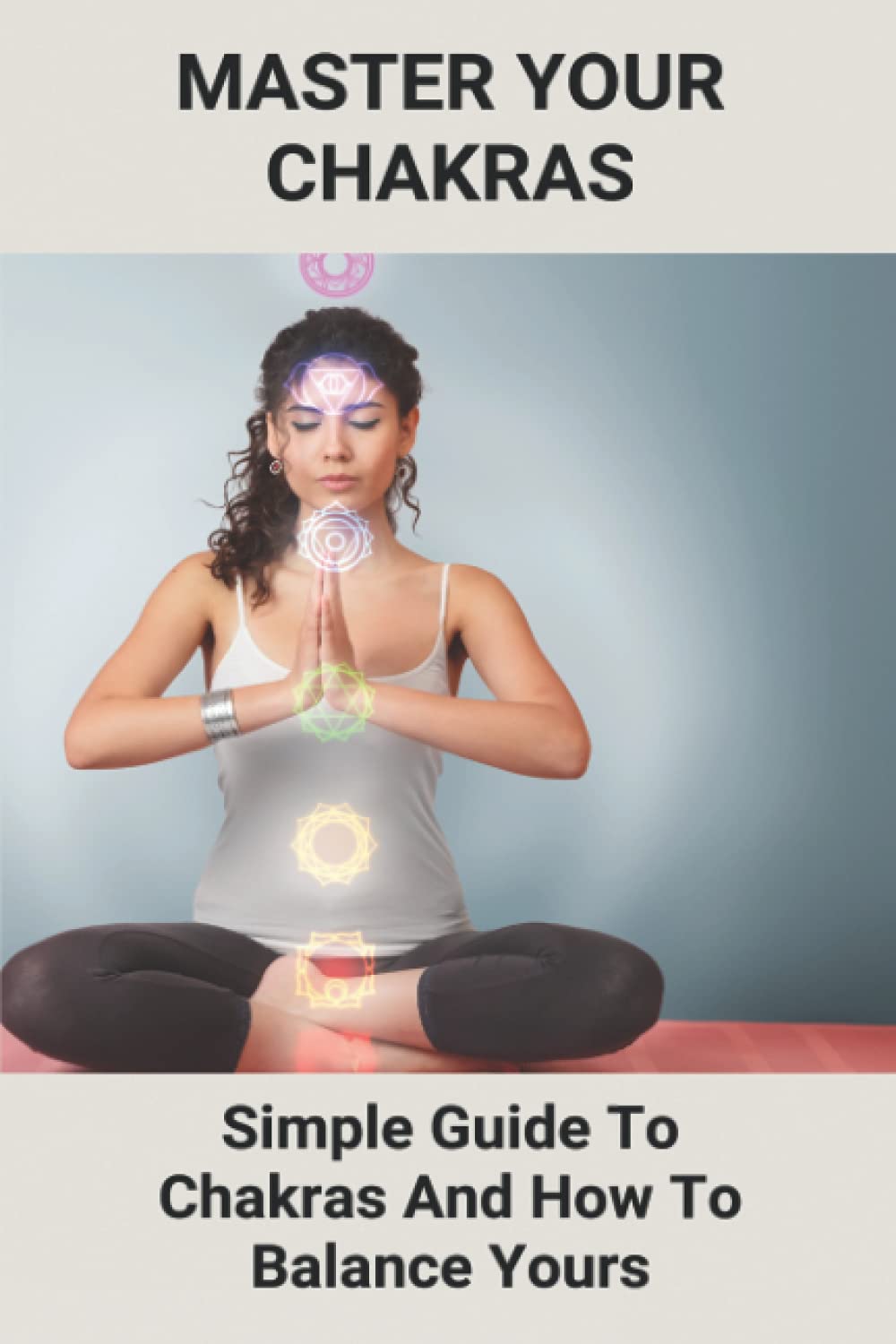 Buy Master Your Chakras: Simple Guide To Chakras And How To Balance Yours: Endocrine And Immune ...