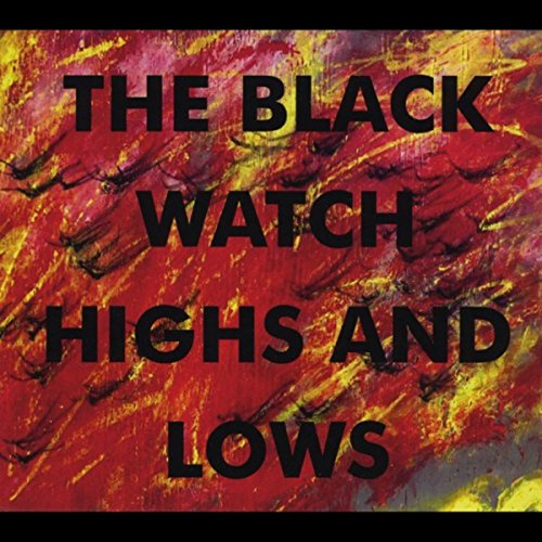 Amazon.com: Highs and Lows [Explicit] : The Black Watch: Digital Music