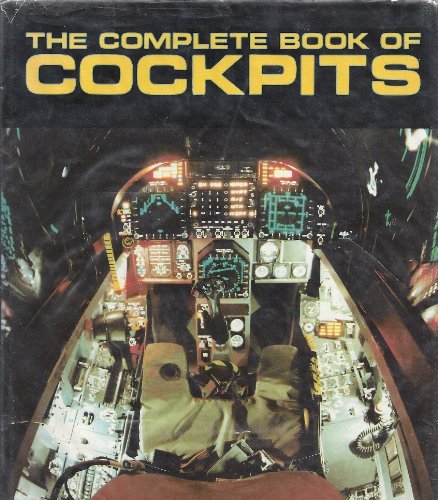 Complete Book of Cockpits by Don Dwiggins (1982-09-02): Don Dwiggins ...