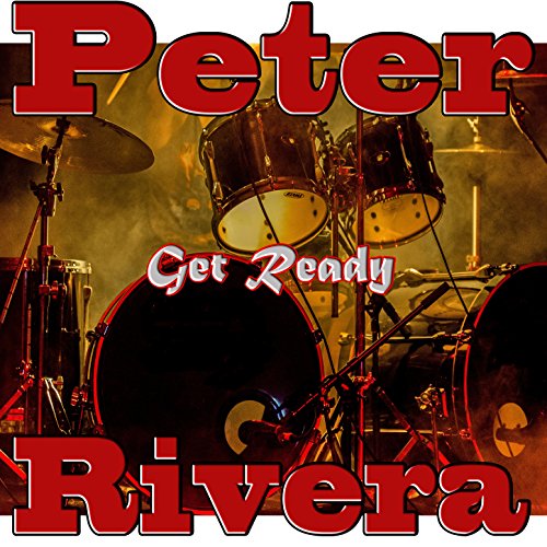 Play Get Ready by Peter Rivera on Amazon Music