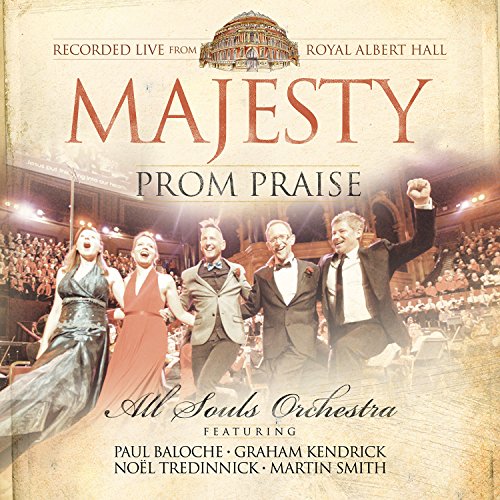 Majesty: Prom Praise [Live from Royal Albert Hall] by All Souls ...