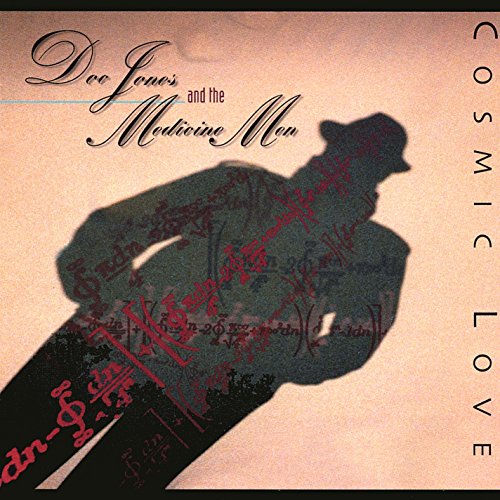 Play Cosmic Love by Doc Jones and the Medicine Men on Amazon Music