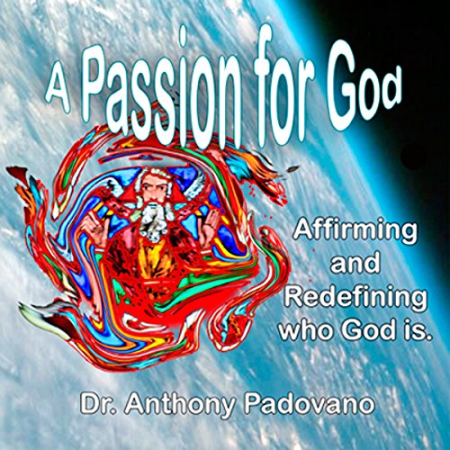 A Passion for God: Affirming and Redefining Who God Is (Audio Download ...