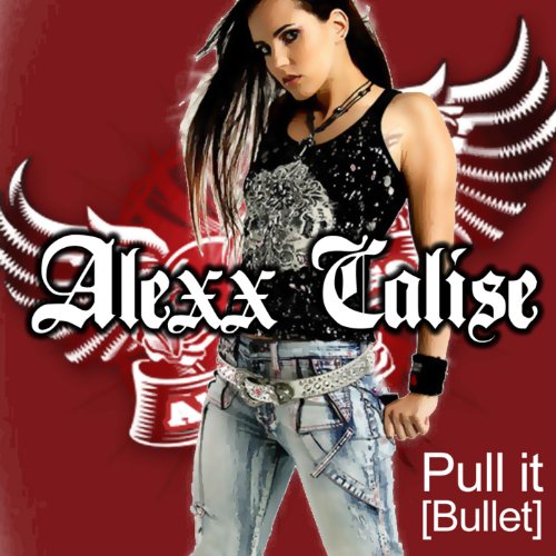 Amazon.com: Pull It (Bullet) : Alexx Calise: Digital Music