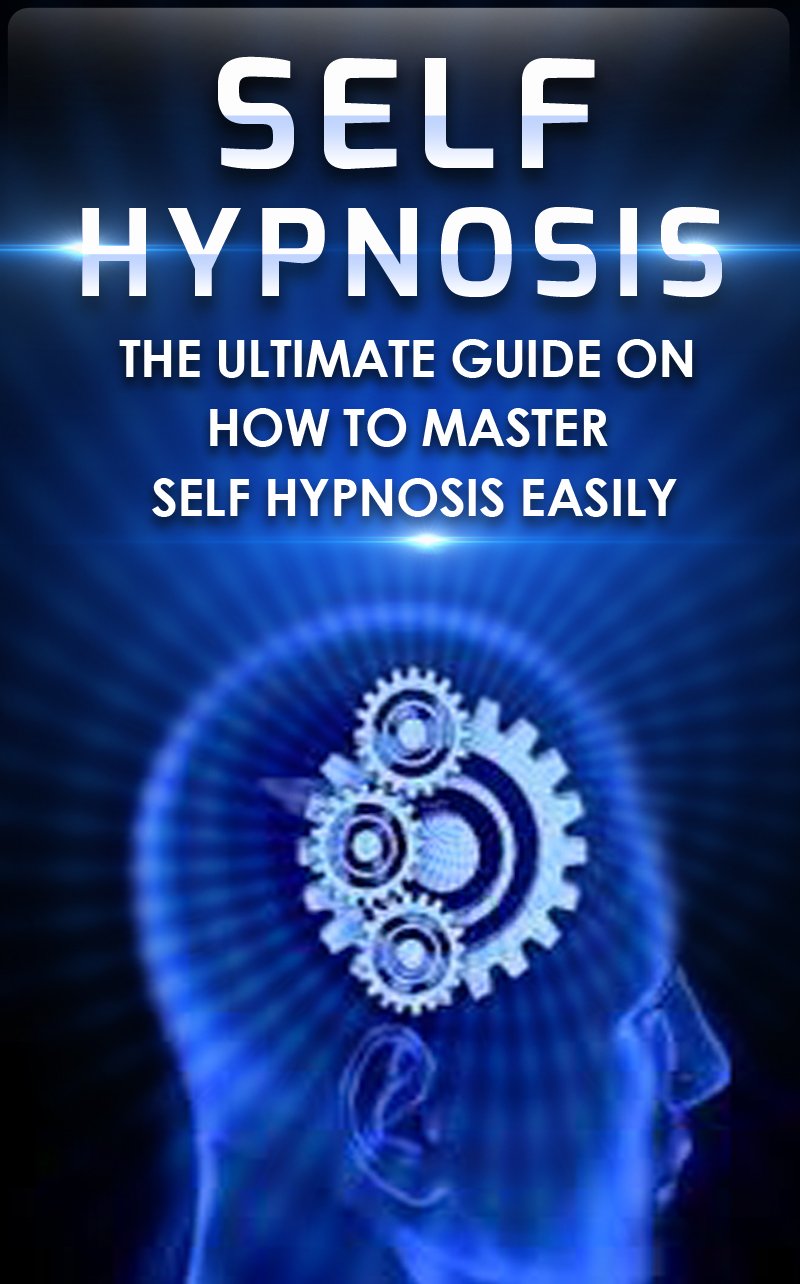 Amazon.com: Self Hypnosis: The Ultimate Guide on How to Master Self ...