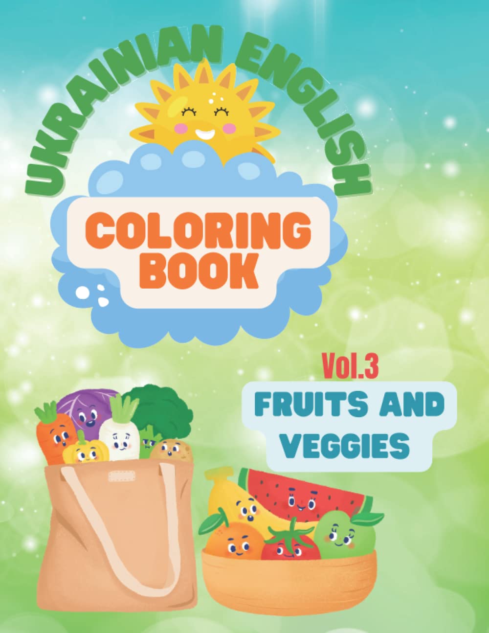 Ukrainian English Coloring Book Vol.3 Fruits and Vegetables: Ukrainian ...