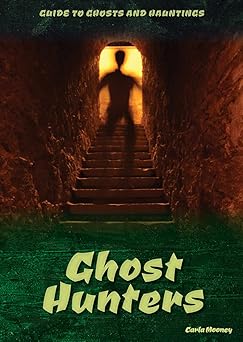 Amazon.com: Ghost Hunters (Guide to Ghosts and Hauntings): 9781678209940: Mooney, Carla: Books
