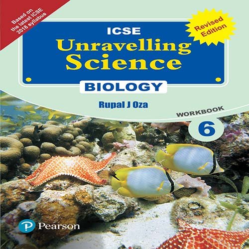 Unravelling Science - Biology Workbook by Pearson for ICSE Class 6 ...