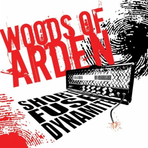 Amazon MusicでWoods Of ArdenのShort Fuse Dynamiteを再生する