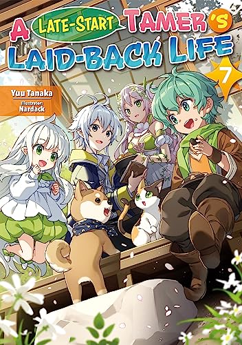 A Late-Start Tamer’s Laid-Back Life: Volume 7 eBook : Tanaka, Yuu, Nardack, Cola, A.M.: Amazon ...