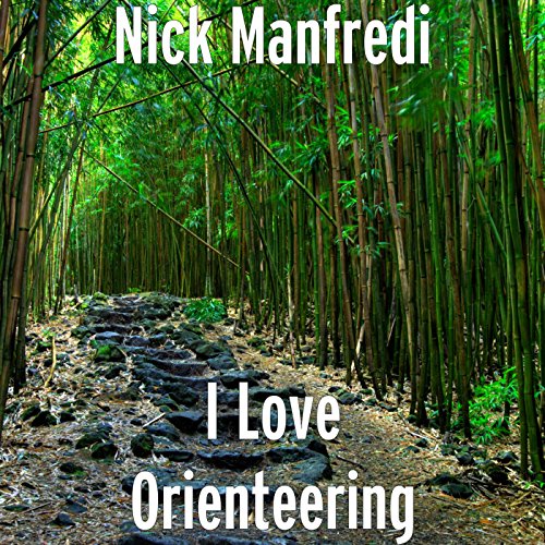 Play I Love Orienteering by Nick Manfredi on Amazon Music