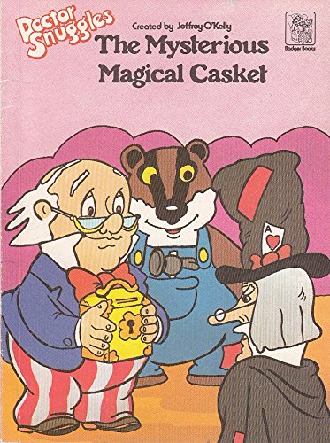 Doctor Snuggles: Mysterious Magical Casket: O'Kelly, Jeffrey ...