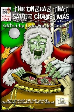 The Undead That Saved Christmas - Kindle edition by Perez-Tinics, Lyle ...