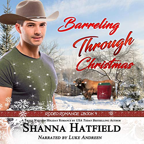 Barreling Through Christmas: Rodeo Romance, Book 4 (Audio Download ...